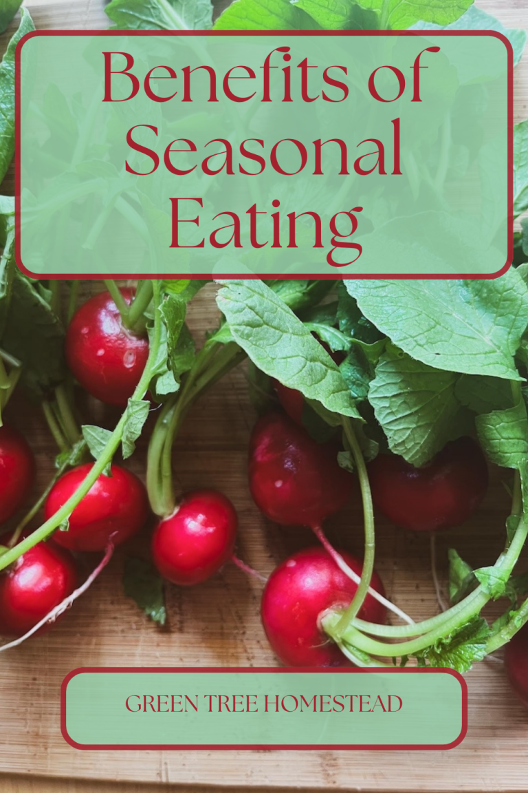 The Benefits of Seasonal Eating - Green Tree Homestead